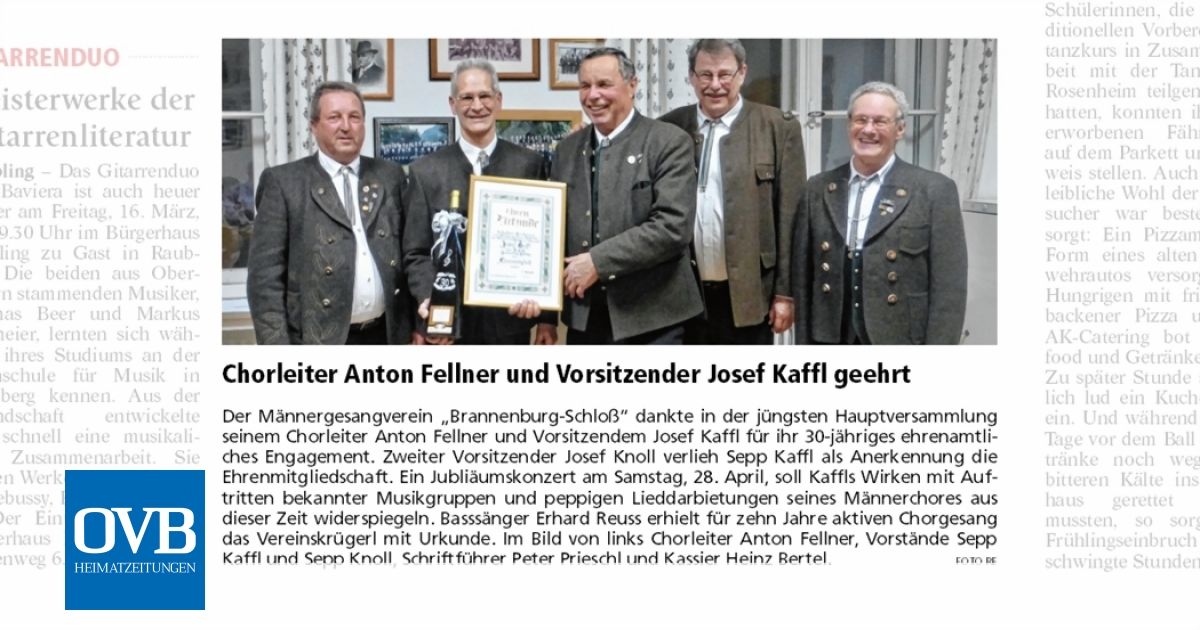 Chorleiter Anton Fellner und Vorsitzender Josef Kaffl geehrt - OVB ...