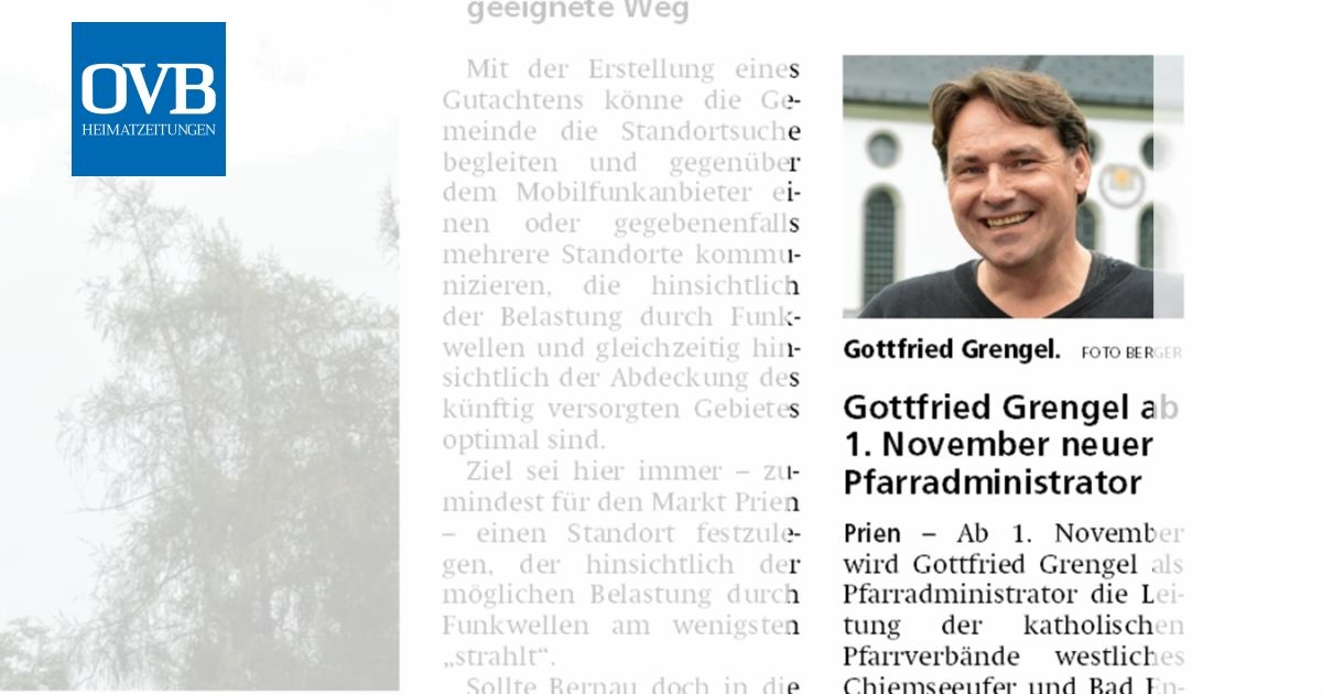 Gottfried Grengel ab 1. November neuer Pfarradministrator - OVB ...